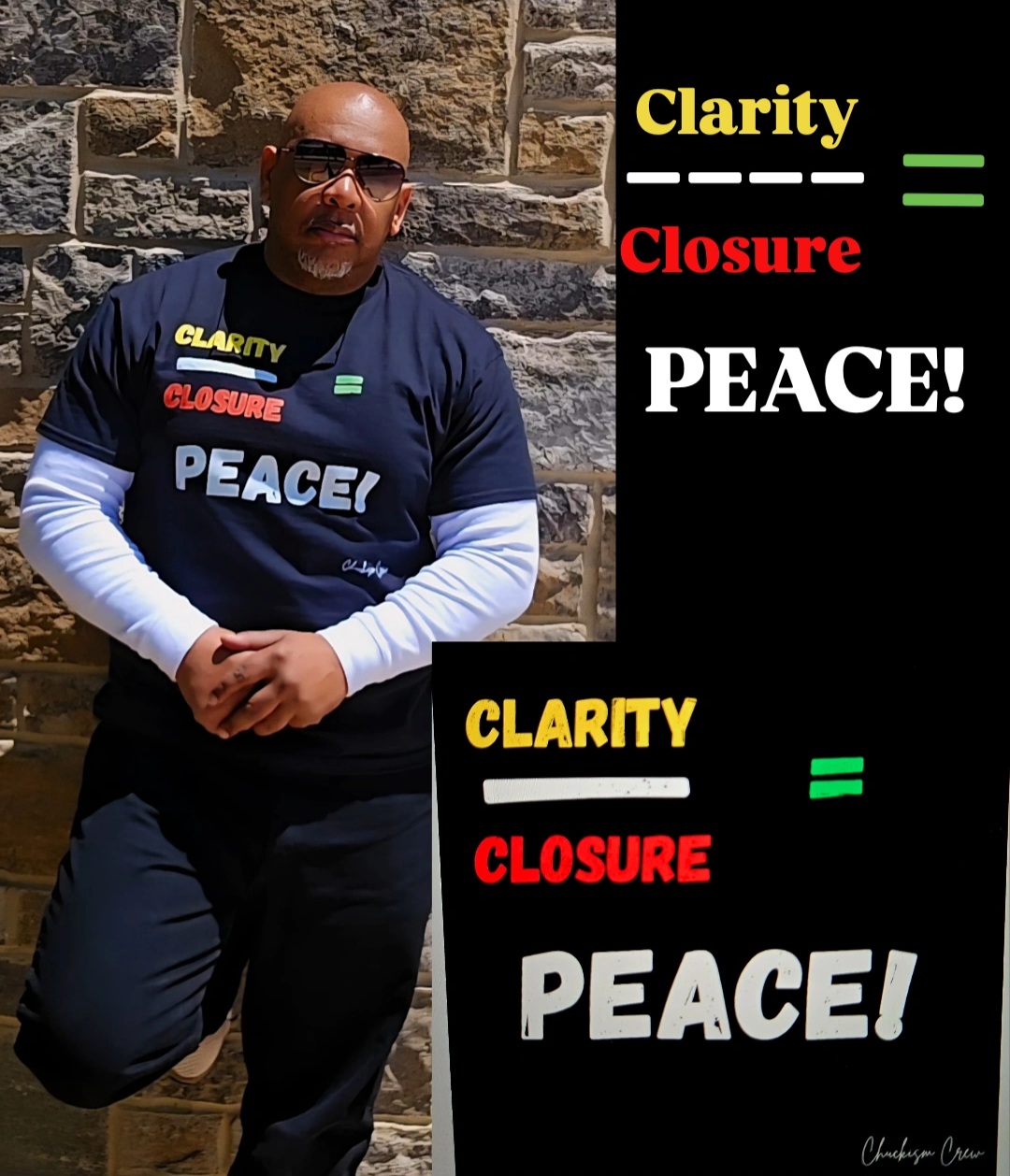 Clarity divided by Closure Equals Peace – Chuckism Crew